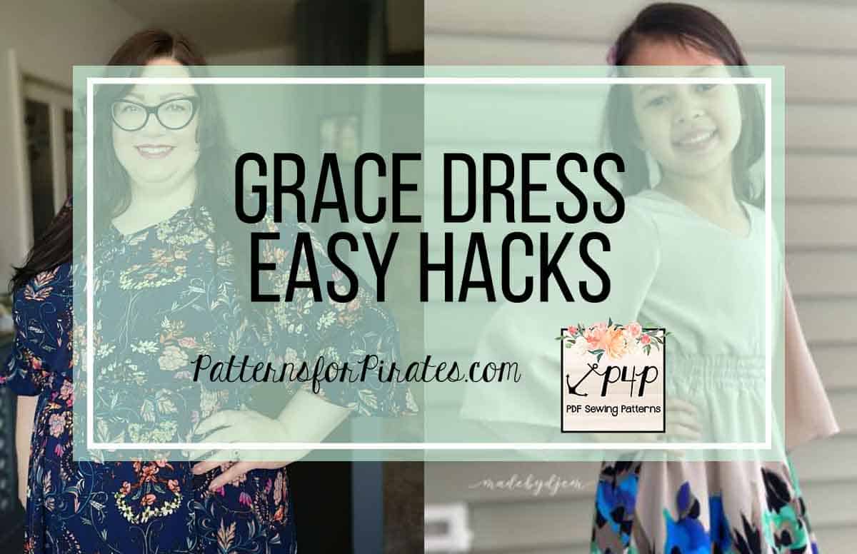 Grace Dress- Easy Hacks - Patterns for Pirates
